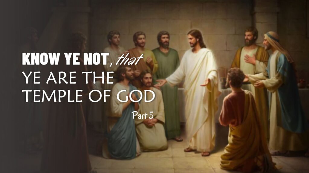 Ye are the temple of God - Watch Ye Therefore