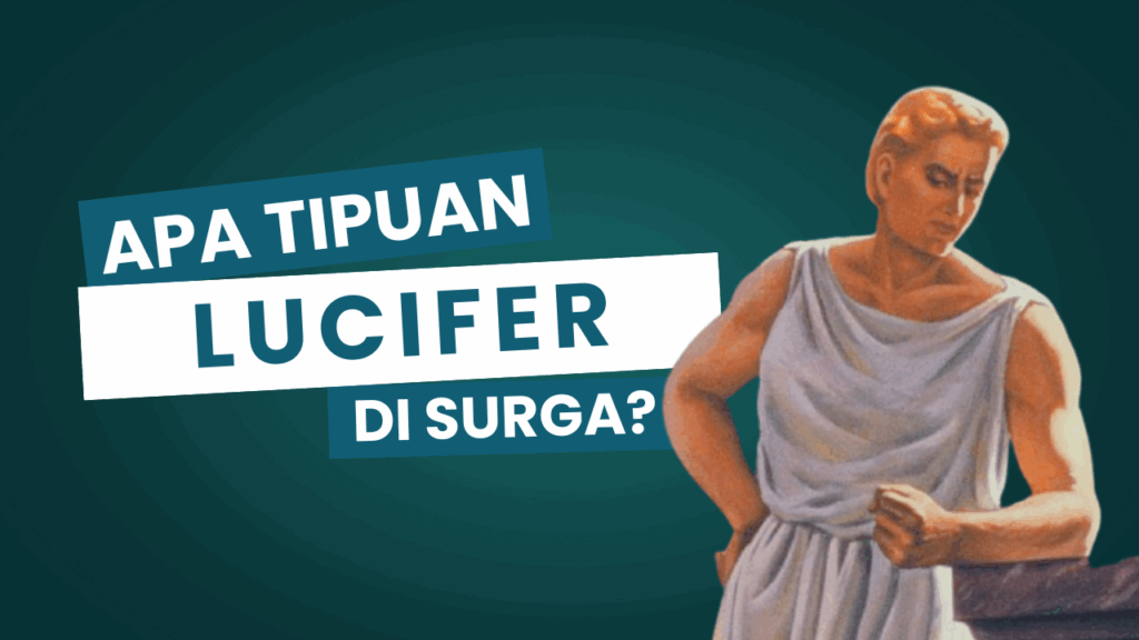 APA TIPUAN LUCIFER DI SURGA? - Watch Ye Therefore